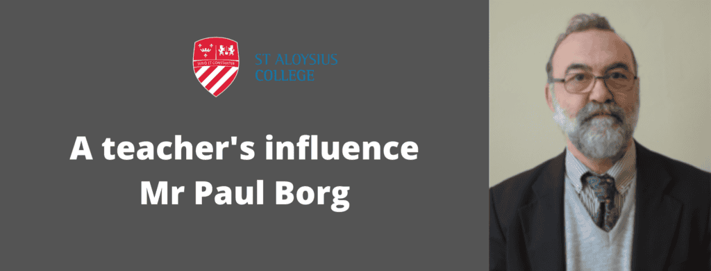 A Teacher's Influence - Mr Paul Borg - St Aloysius College