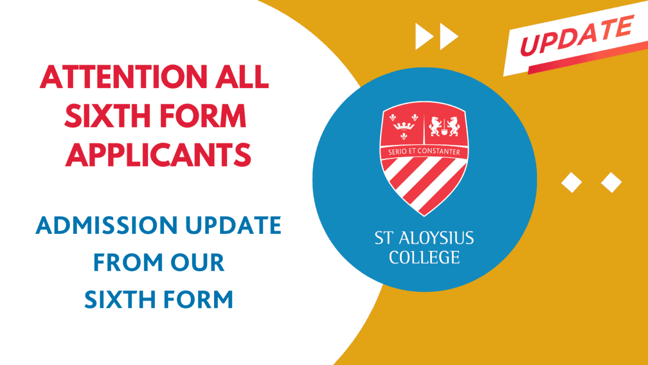 * IMPORTANT UPDATE* Sixth Form Admissions 2023 - St Aloysius College